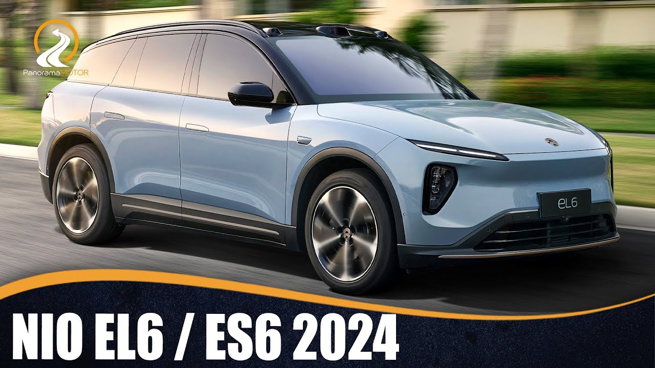 NIO EL6 / ES6 2024 - Panorama Motor