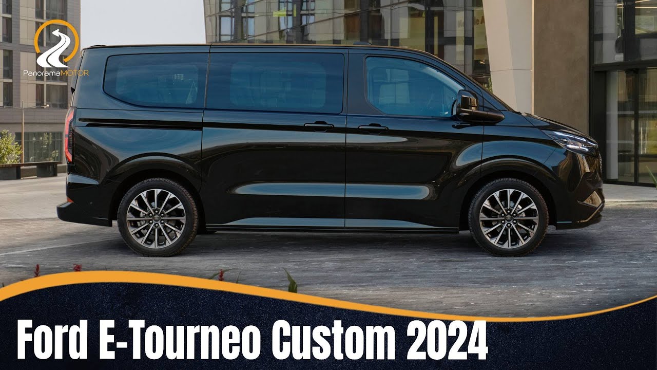 Ford E-Tourneo Custom 2024 - Panorama Motor